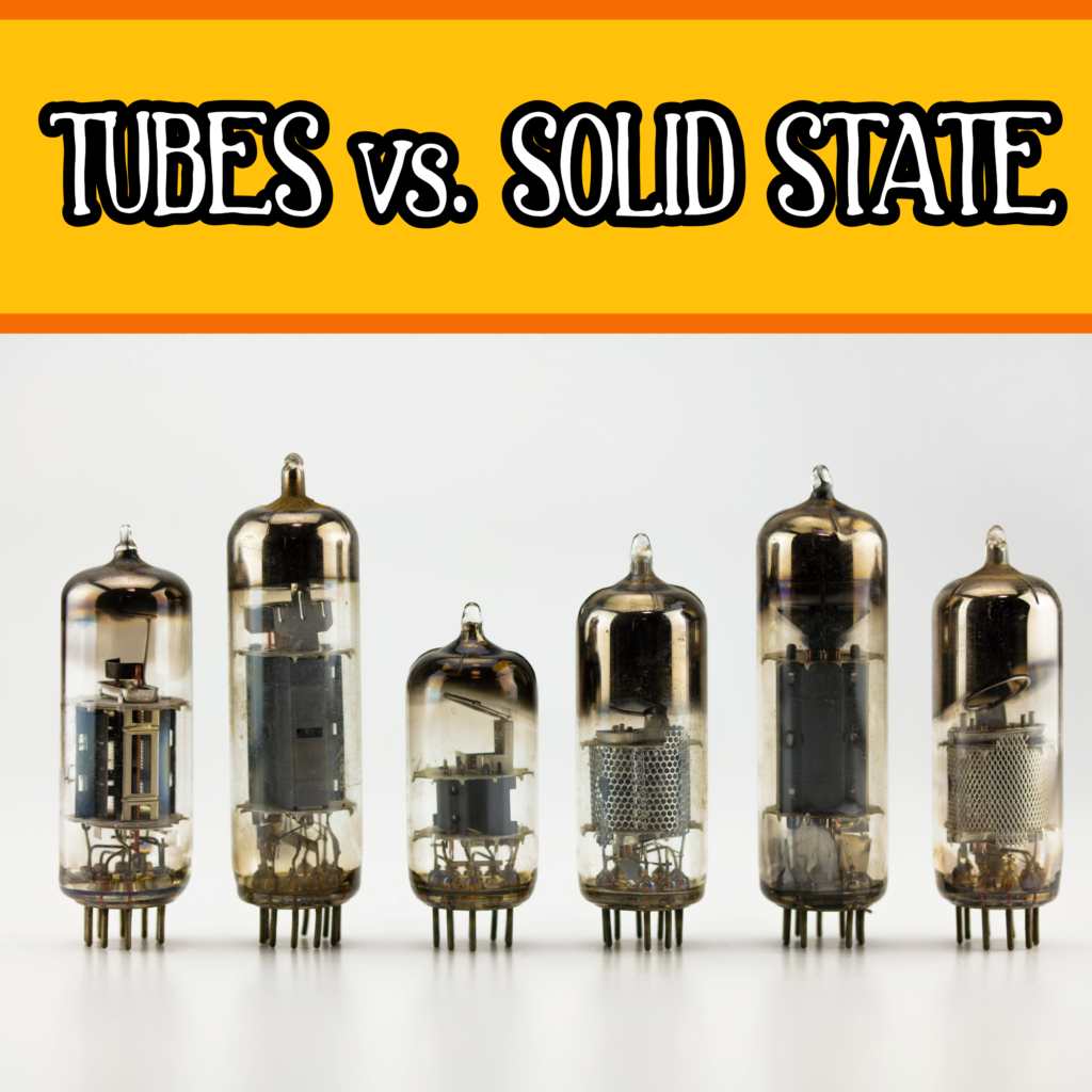 Tubes versus Solid-State